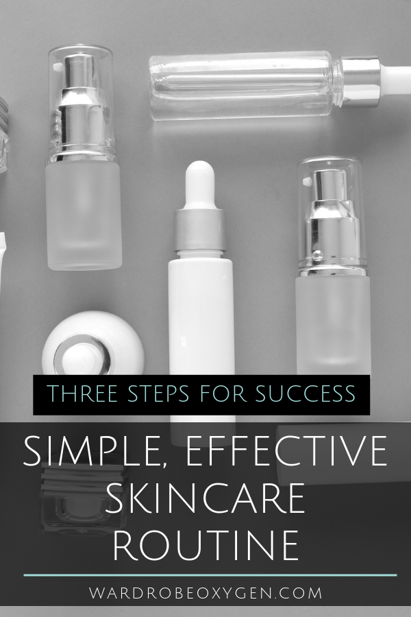 A Simple, Effective Skincare Routine | Wardrobe Oxygen A Simple, Effective Skincare Routine | Wardrobe Oxygen